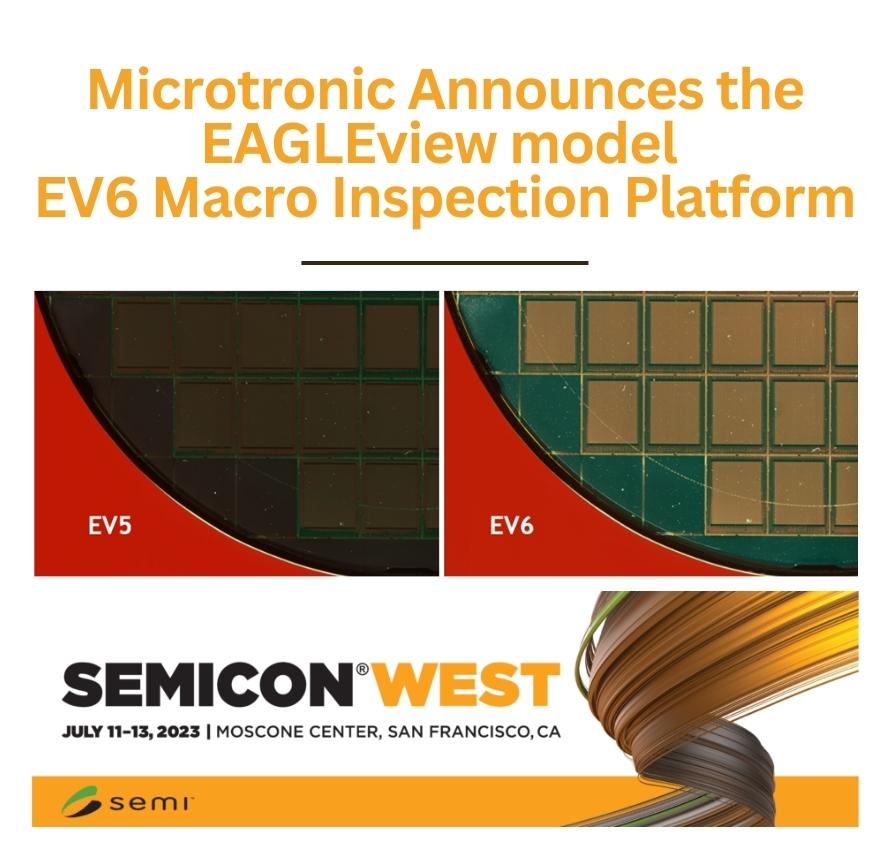 Microtronic Announces the EAGLEview model EV6 Macro Inspection Platform ...